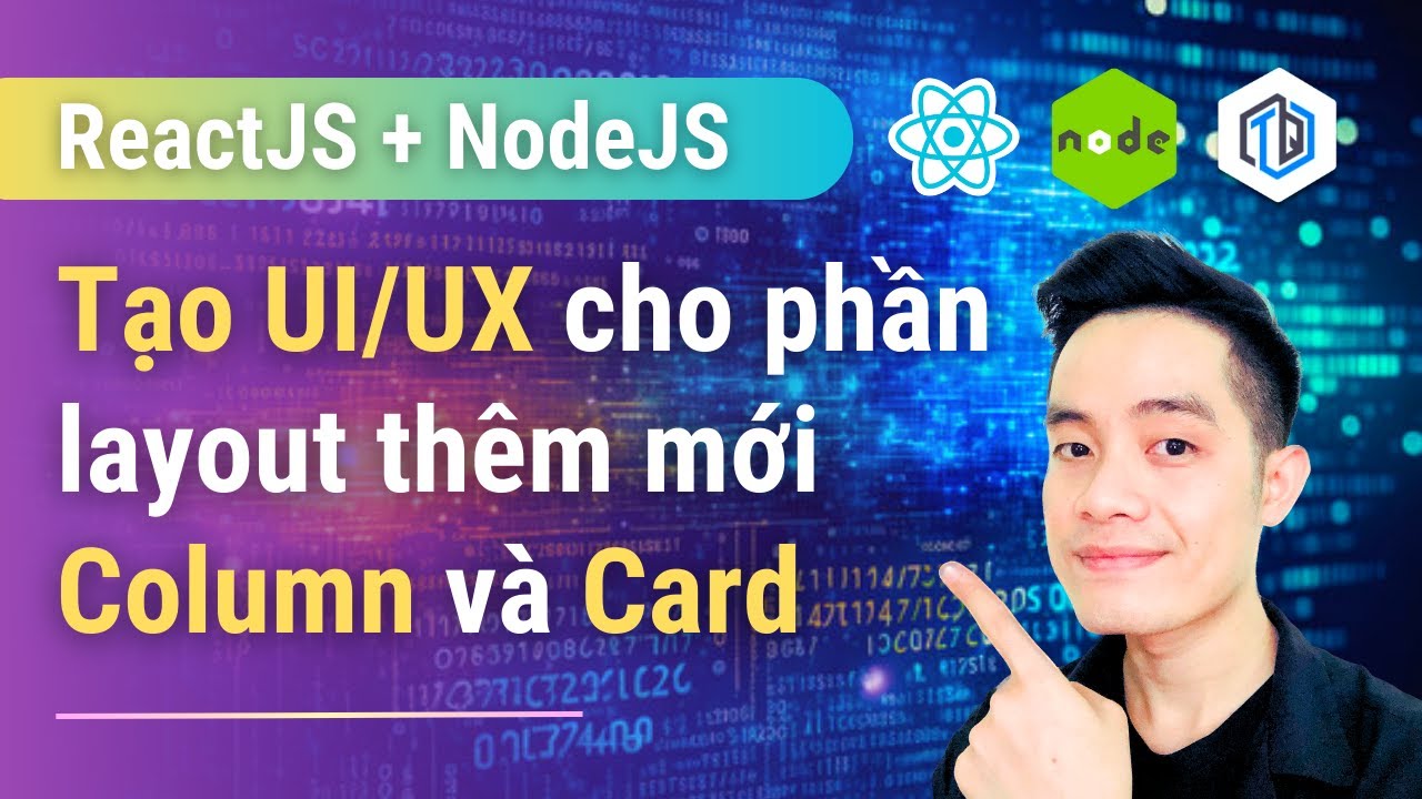 64. Tạo UI/UX thêm mới Column & Card trong ứng dụng Trello | NodeJS ...
