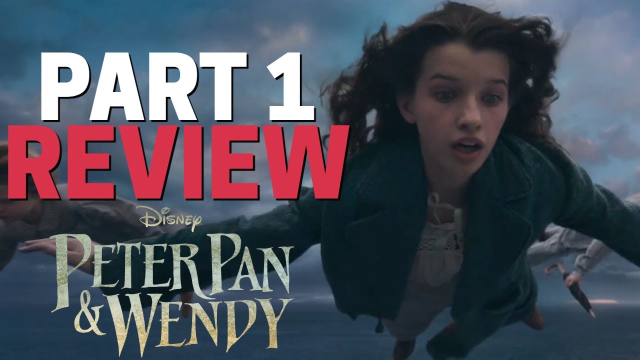 Peter Pan & Wendy GETS WOKE | PETER PAN & WENDY Movie REVIEW - YouTube