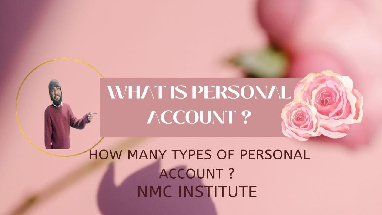WHAT IS PERSONAL ACCOUNT ? HOWE MANY TYPES OF PERSONAL ACCOUNT | TALLY ...