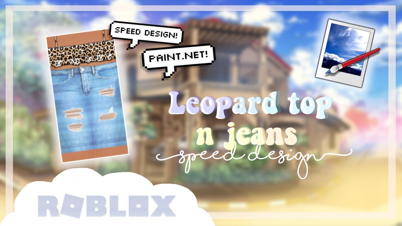 Jeans n Leopard Top | SUMMER COLLECTION | Speed Design | ROBLOX - YouTube