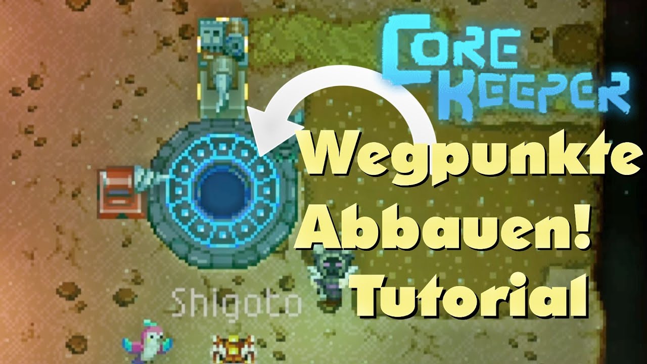 Core Keeper ⛏ Wegpunkt / Waypoint abbauen und benutzen! Guide ...