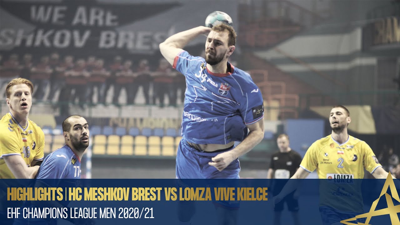 HIGHLIGHTS | HC Meshkov Brest vs Lomza Vive Kielce | EHF Champions League Men 2020/21 - YouTube