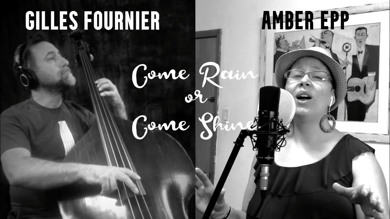 Come Rain or Come Shine (Amber Epp & Gilles Fournier) - YouTube