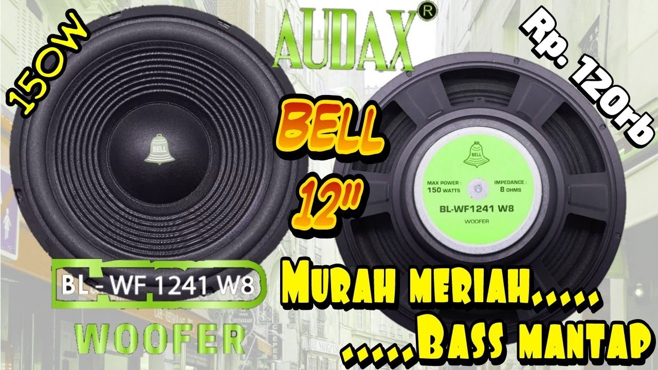 Speaker Bell 12 inch woofer by Audax Murah poll bass mantap!!! - YouTube