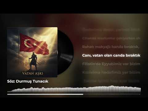 Vatan Aşkı - Durmuş Tunacık