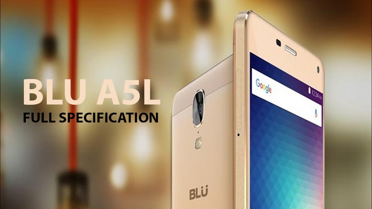 BLU A5L Price, Official Look, Design, Camera, Specifications, Features - YouTube