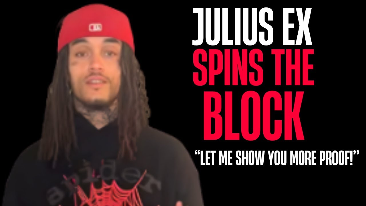 Julius Ex Spins the Block- Shares more Proof after Julius & Alexis call ...