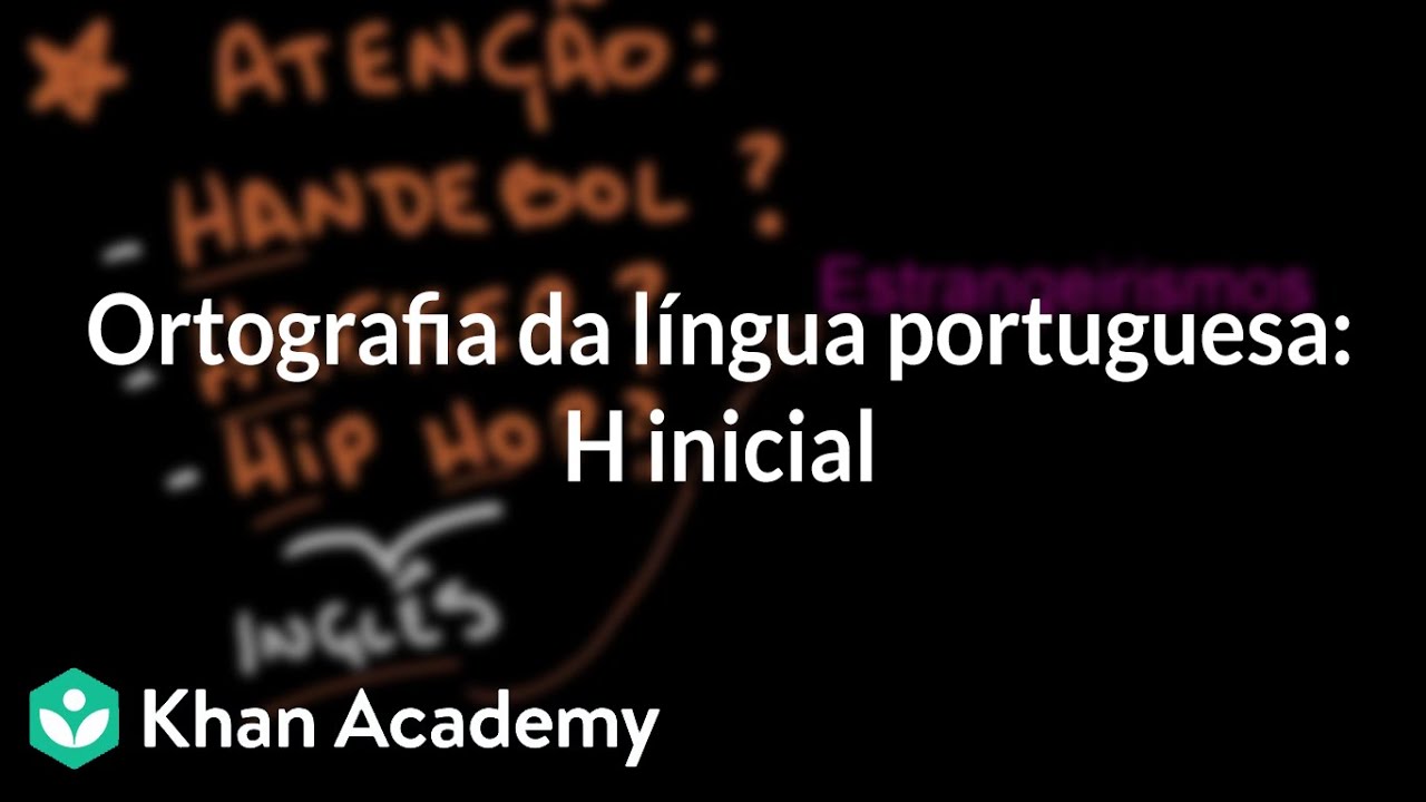 Ortografia da língua portuguesa: H inicial - YouTube