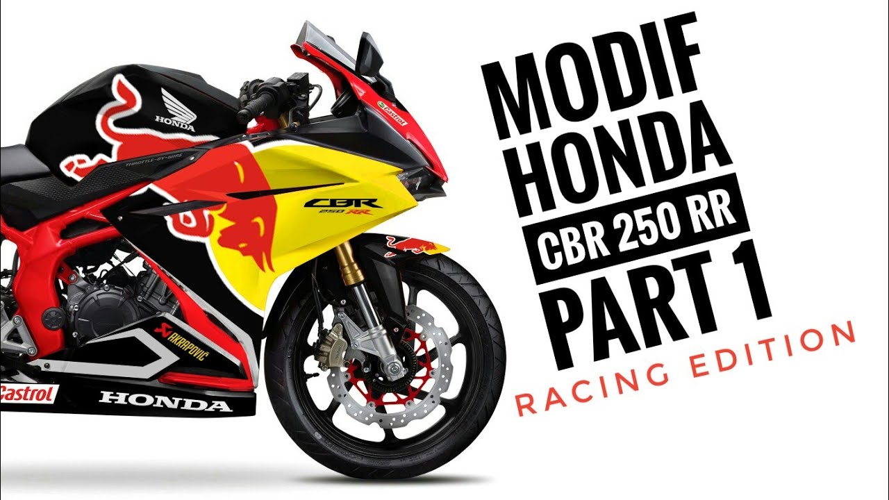 CBR250RR modif racing edition part 1 - YouTube
