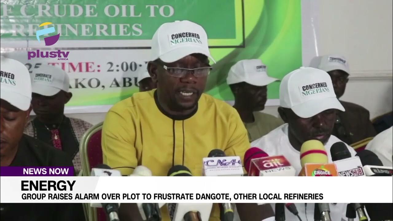 Group Raises Alarm Over Plot To Frustrate Dangote, Other Local Refineries From Meeting ...