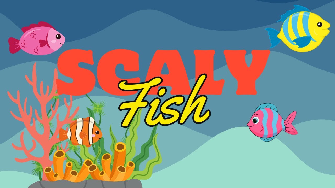 Scaly Fish 🐟 - YouTube