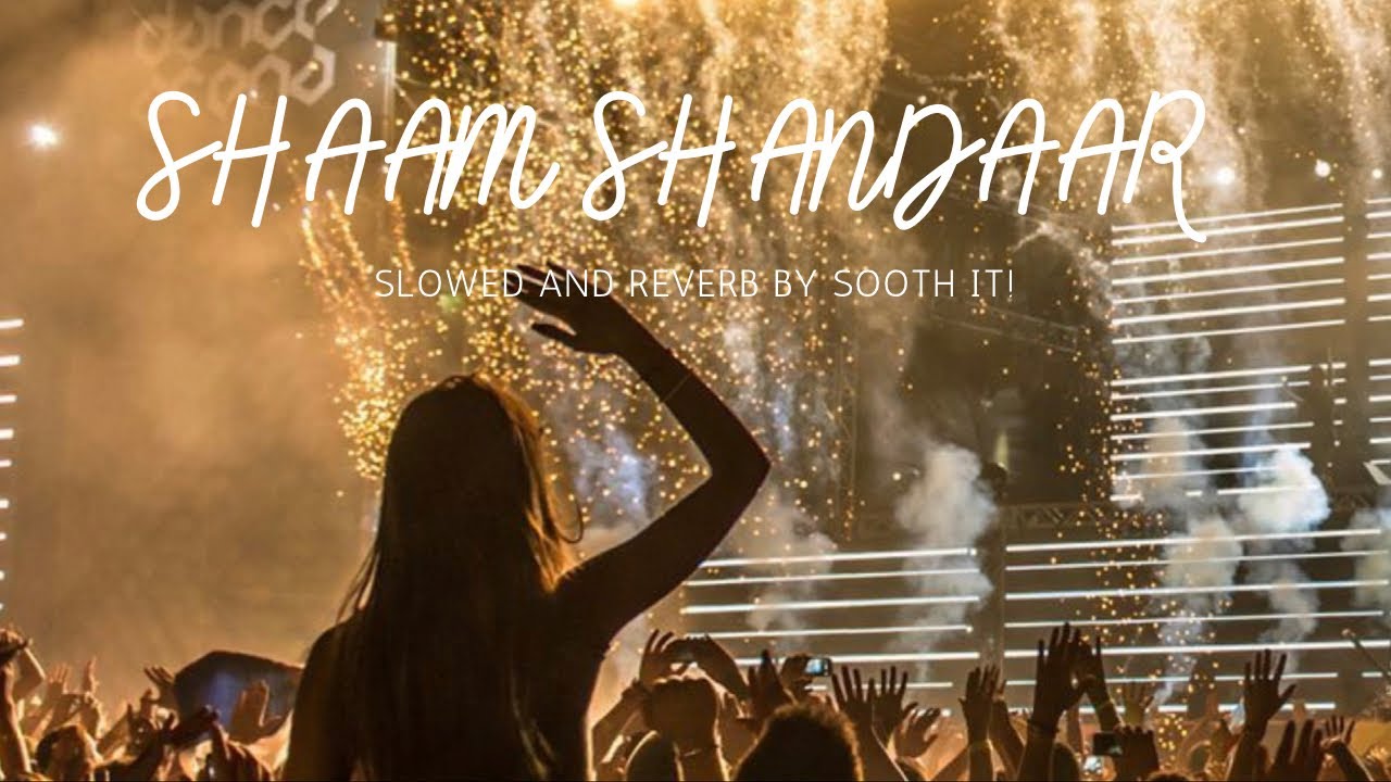 Shaam Shaandar | Shaandar | Amit Trivedi | Slowed And Reverb | Lofi ...