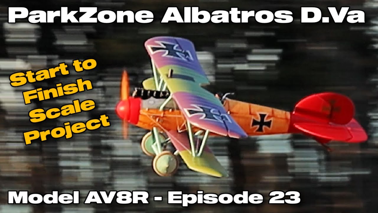 ParkZone Albatros D.Va Transformation - Model AV8R Project - YouTube