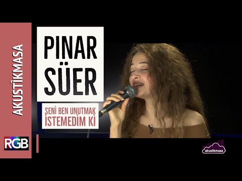 Seni Ben Unutmak İstemedim Ki- Pınar Süer /akustikmasa