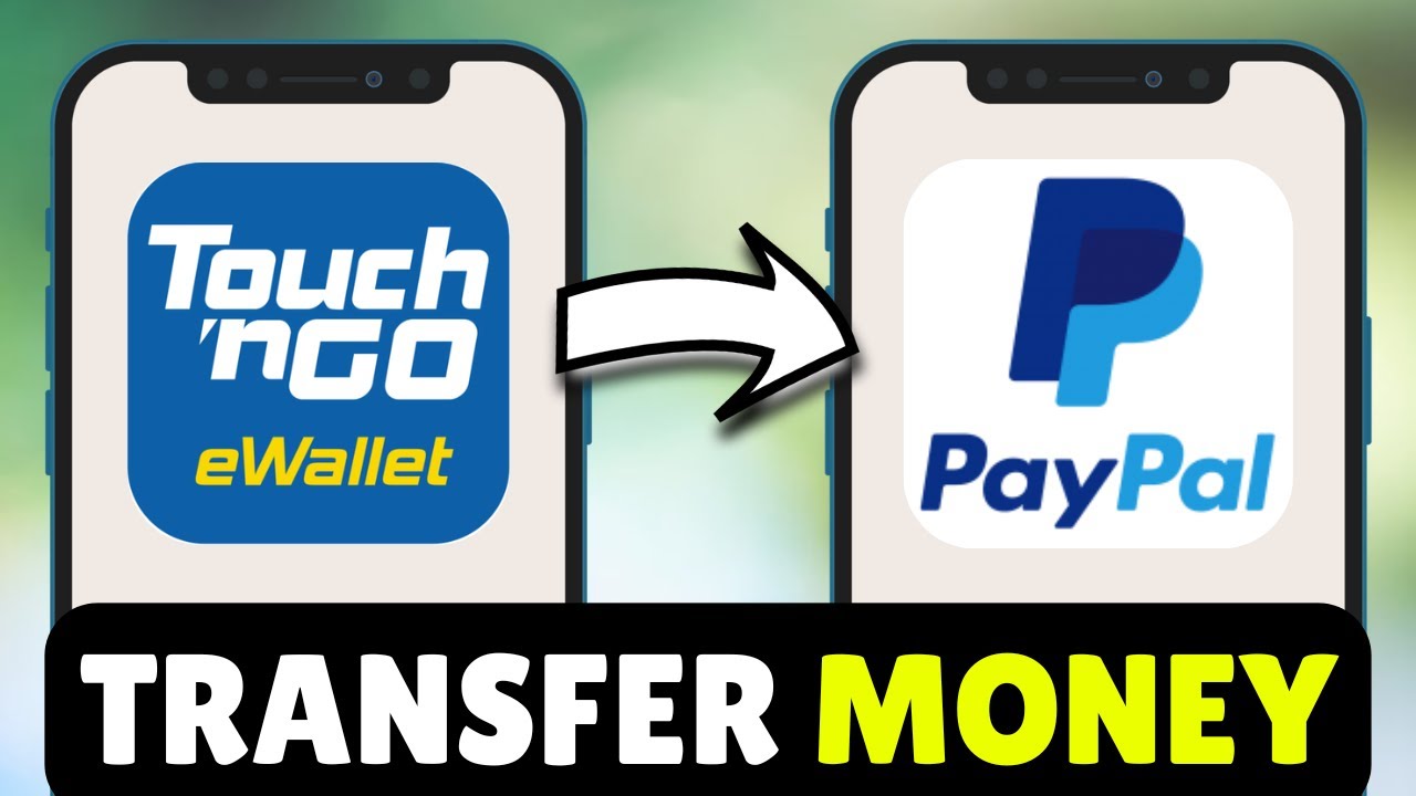 How To Transfer/Send Money From Touch n Go eWallet To PayPal (2026 ...