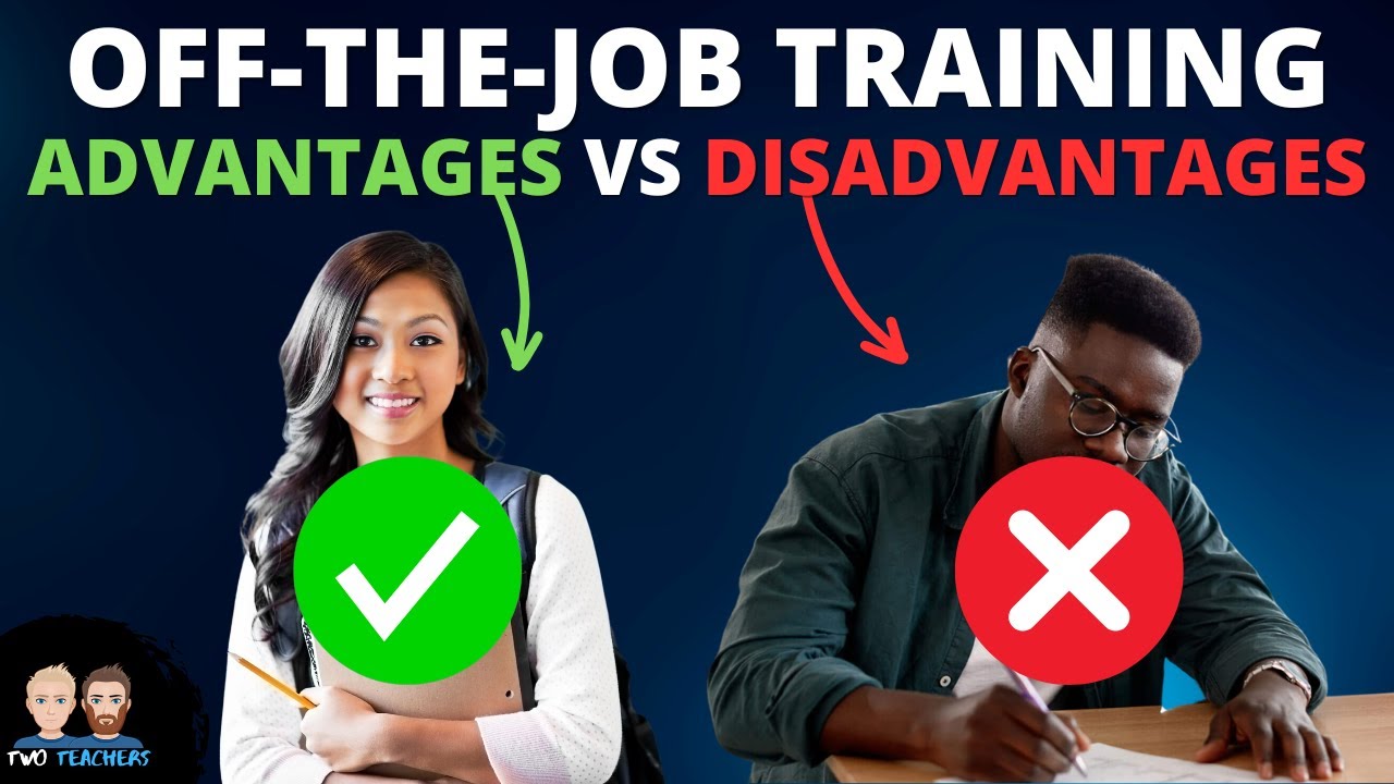 What are the advantages and disadvantages of off-the-job training ...