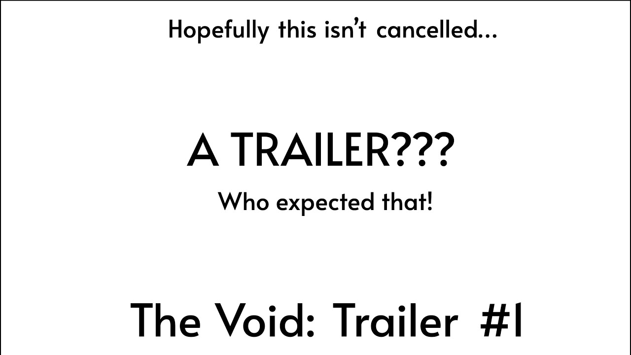 The Void: Trailer #1 (sorry for rushedness lol) +QnA Announcement! - YouTube