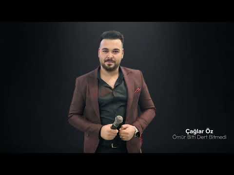 Çağlar Öz - Ömür Bitti Dert Bitmedi