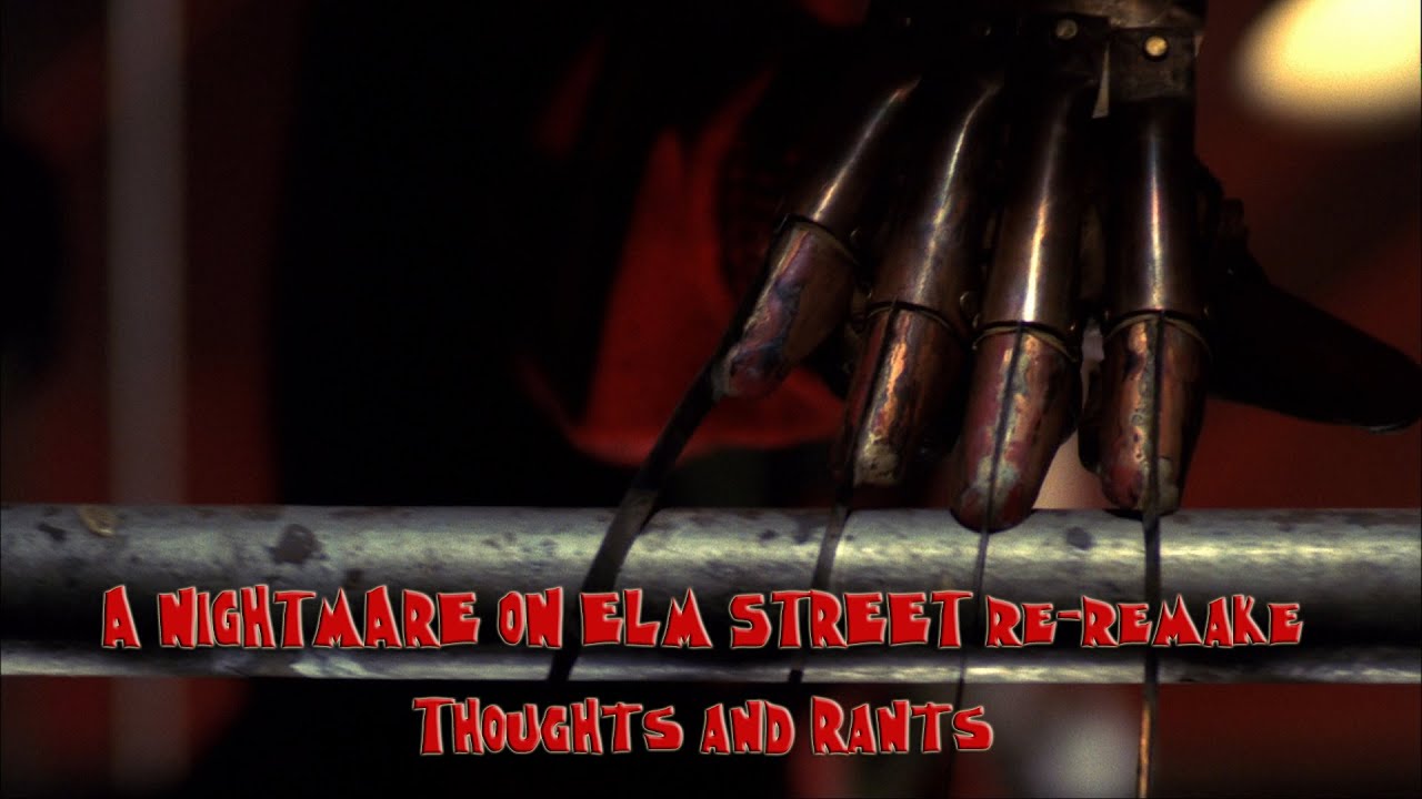 A Nightmare on Elm Street Re-Remake - Thoughts and Rants - YouTube