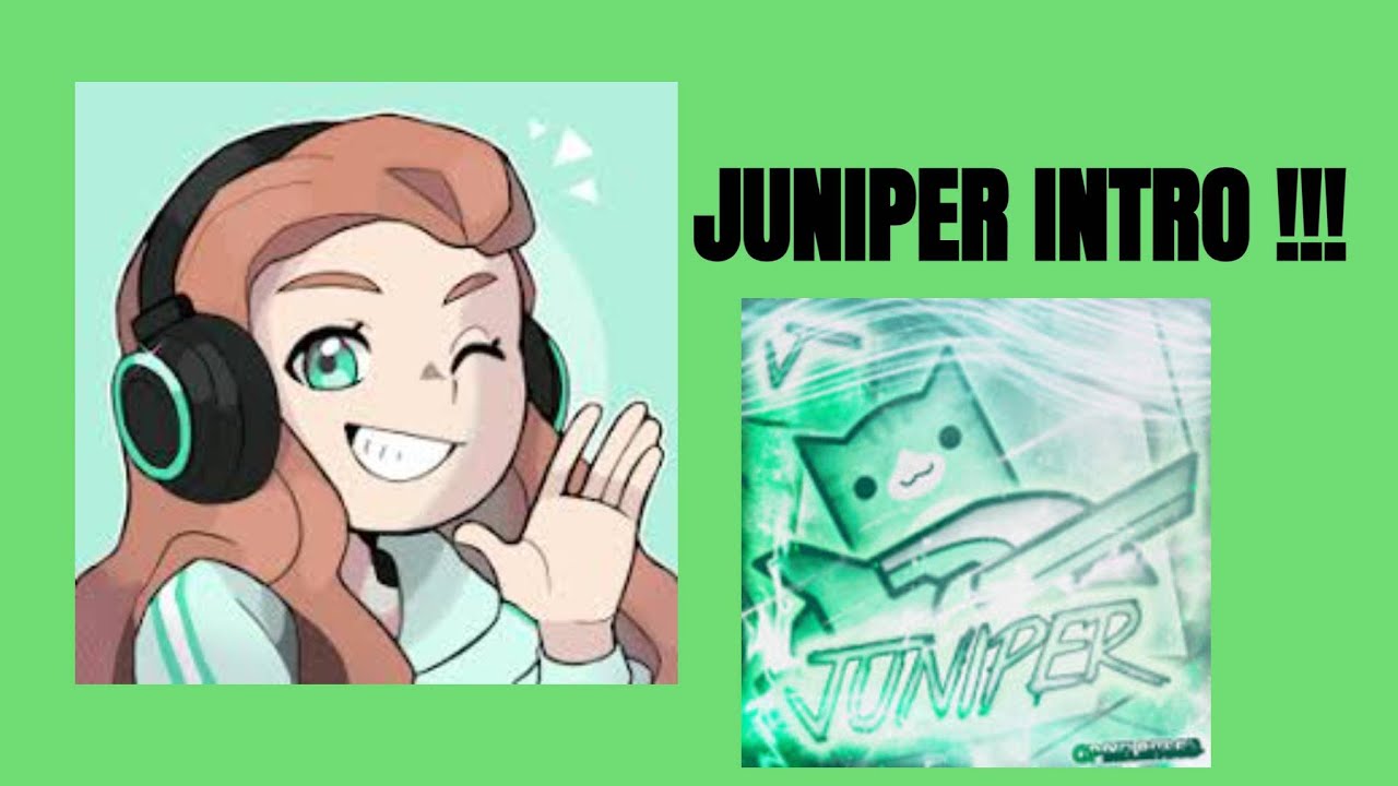 INTRO | FOR JUNIPER - YouTube
