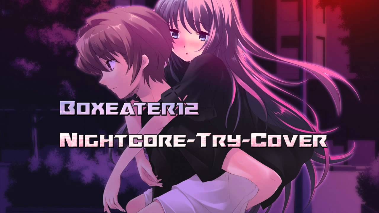 Nightcore - Try - Cover - YouTube