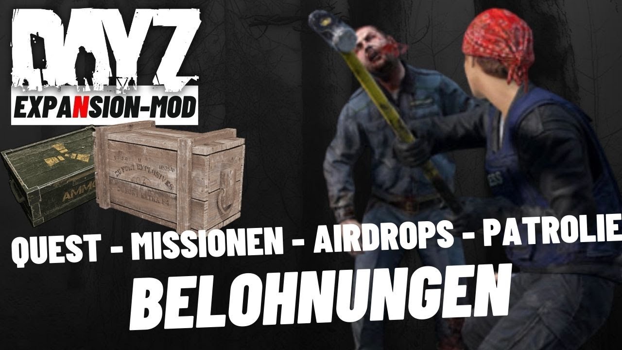 Coole Quest, Missionen, Airdrop & Belohnungen - DayZ Expansion-Mod ...