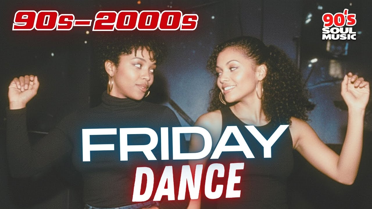 Friday Dance Vibes – 90s & 2000s R&B Mix | Nostalgic Grooves & Feel ...