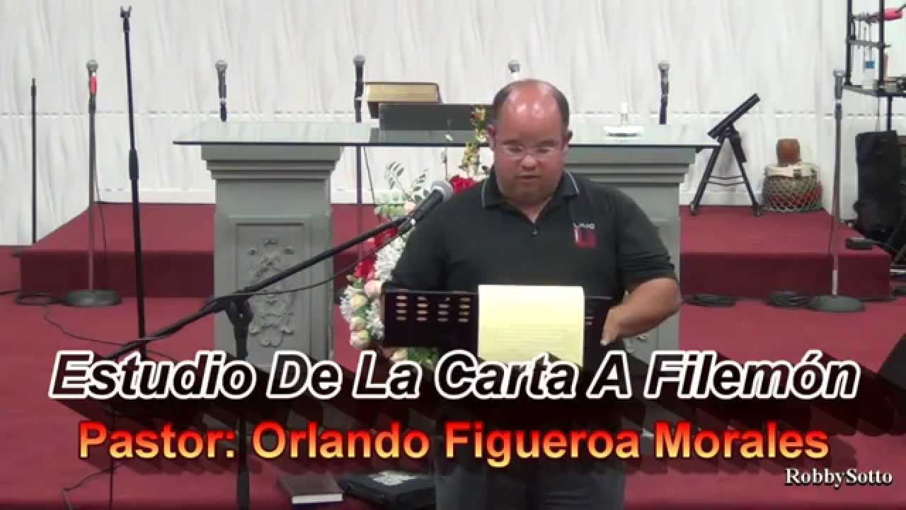 Estudio de la Carta A Filemón --- Pastor Orlando Figueroa Morales - YouTube