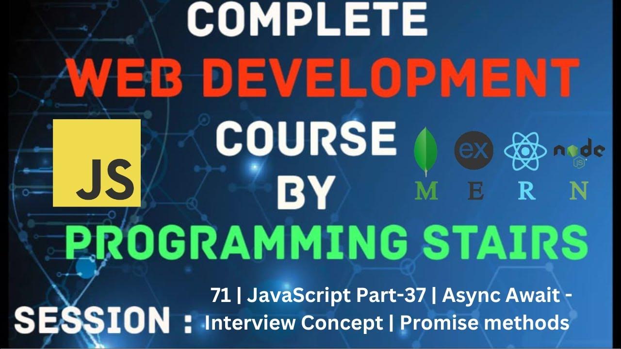 JavaScript Part-37 | Async Await - Interview Concept | Promise methods | Session 71 - YouTube