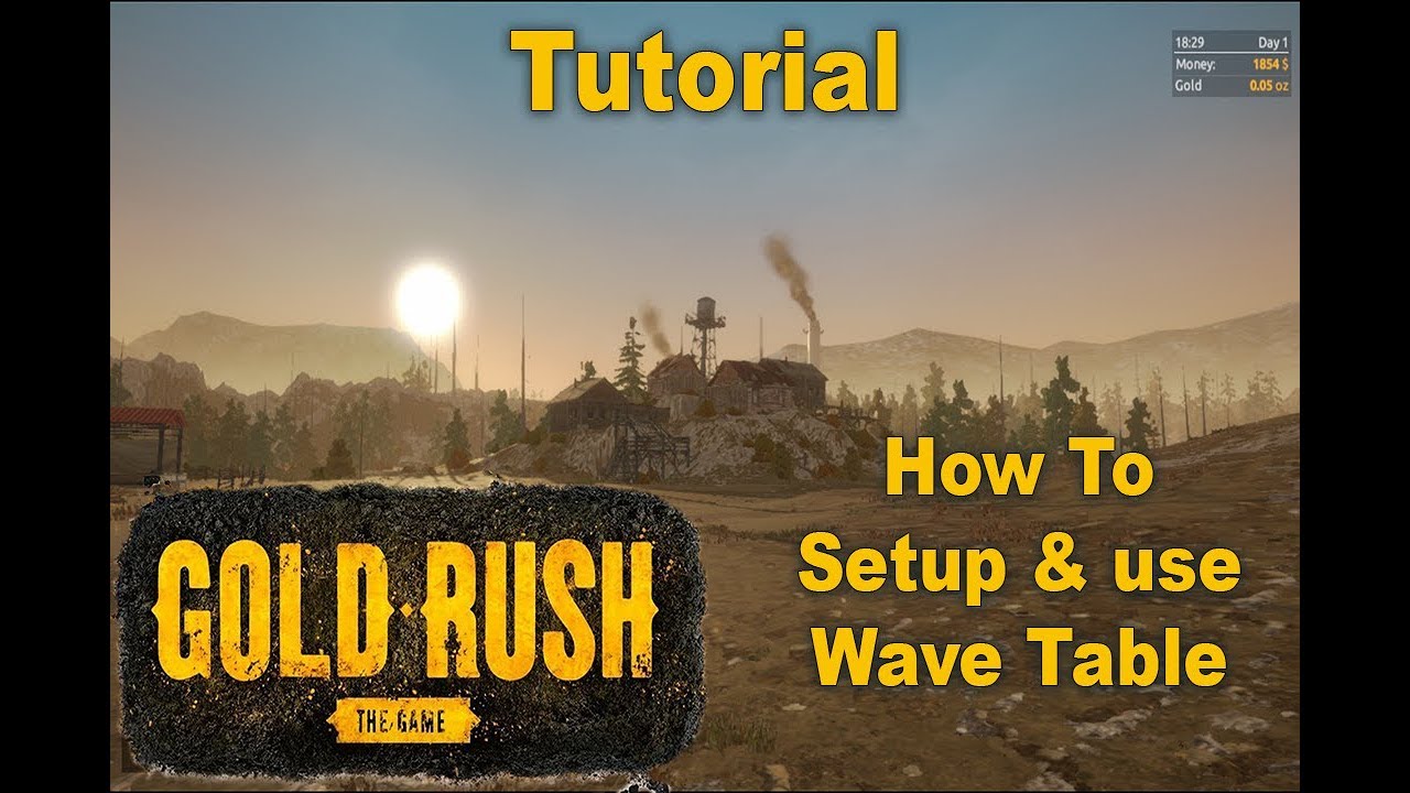 Gold Rush: The Game - Tutorial (How to setup Wave Table) - YouTube