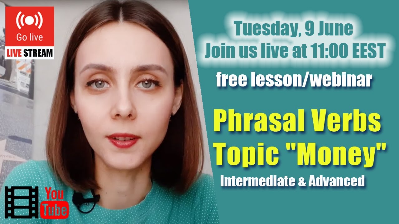 PHRASAL VERBS on topic "MONEY" / English lesson for Intermediate ...
