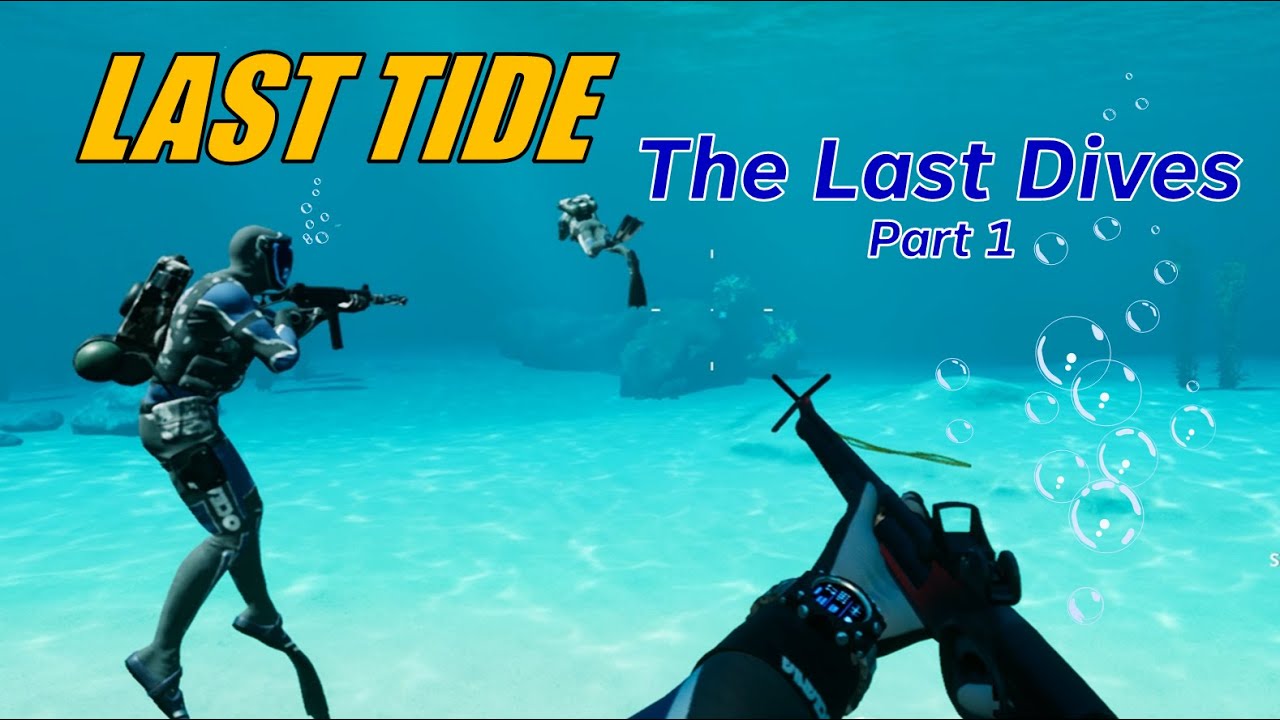 Last Tide: The Last Dives Part1 - YouTube