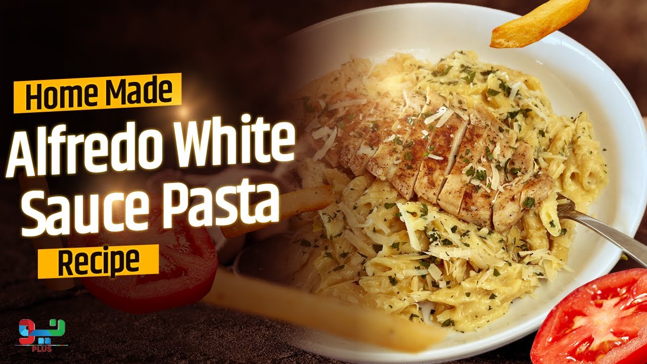 Homemade Alfredo White Sauce Pasta - Alfredo White Sauce Pasta Easy ...