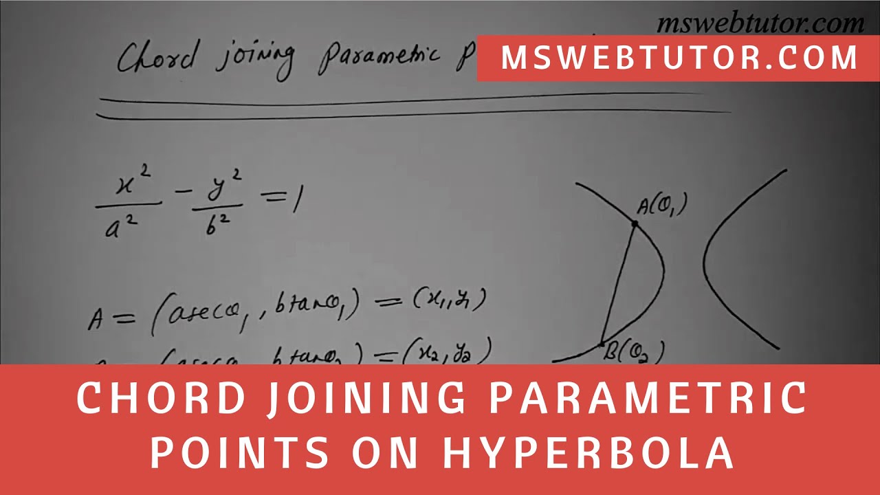 Chord Joining Parametric Points on Hyperbola (Hindi) | mswebtutor.com - YouTube