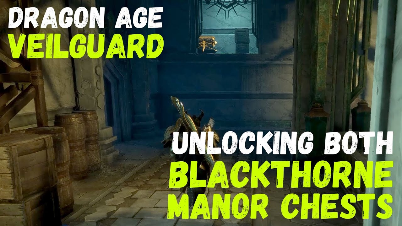 Unlocking BOTH BLACKTHORNE MANOR Chests In Dragon Age The Veilguard! #dragonagetheveilguard ...
