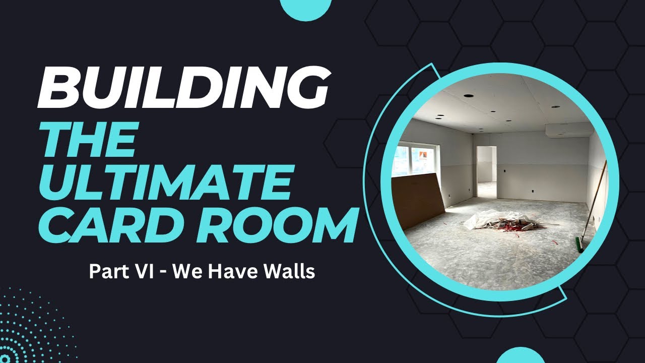 Building The Ultimate Card Room Part VI - We Have Walls - YouTube