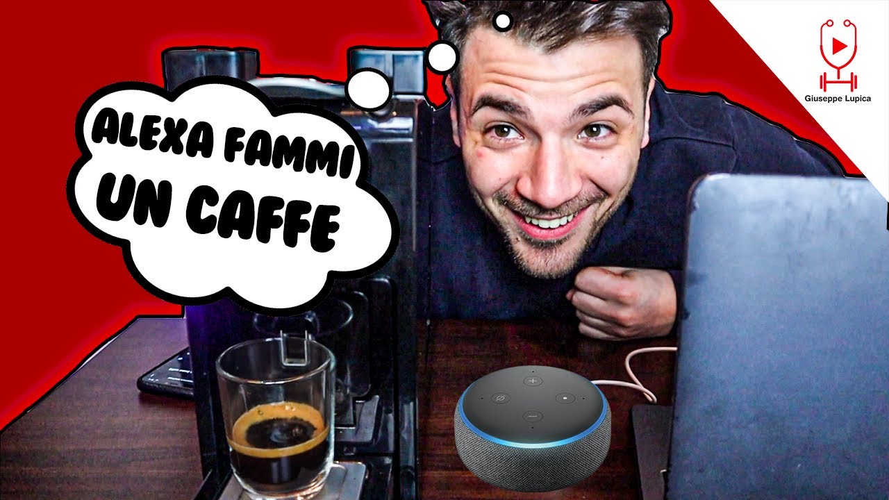 MACCHINA DEL CAFFE' CON ALEXA | DA ANALOGICA A DIGITALE - YouTube