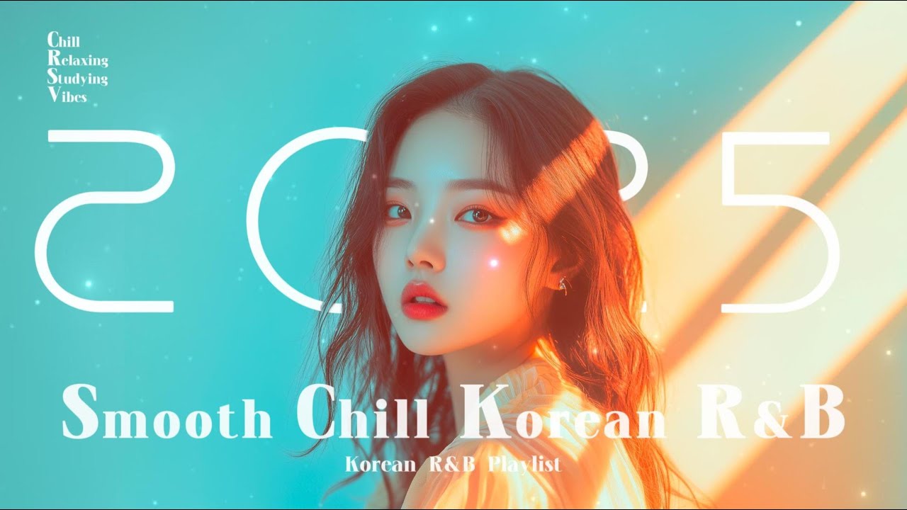 【Korean RnB 2025】Playlist | BGM | Study | Cozy | Chill | Work | Relax ...