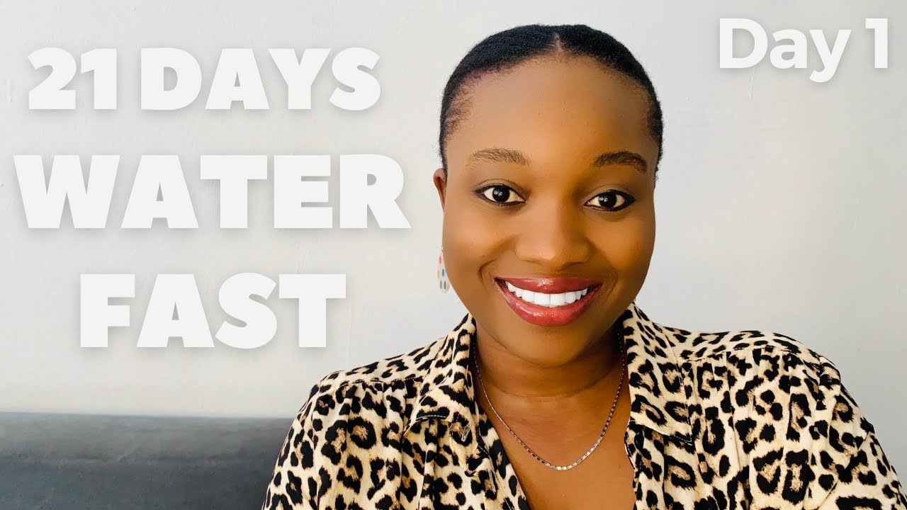 ( STARTING A WATER FAST) DAY 1 OF 21 DAYS WATER FAST CHALLENGE - YouTube