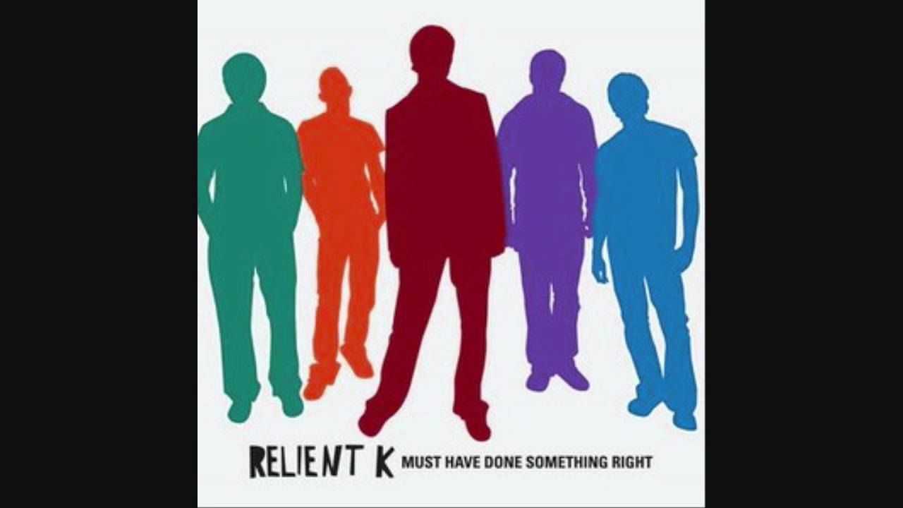 Relient K Must Have Done Something Right YouTube relient-k-must-have-done-something-right-youtube