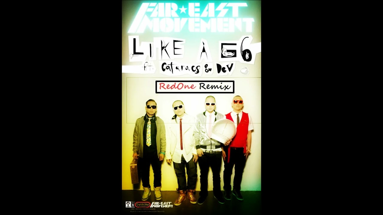 Far East Movement - Like A G6 [RedOne Remix] - YouTube