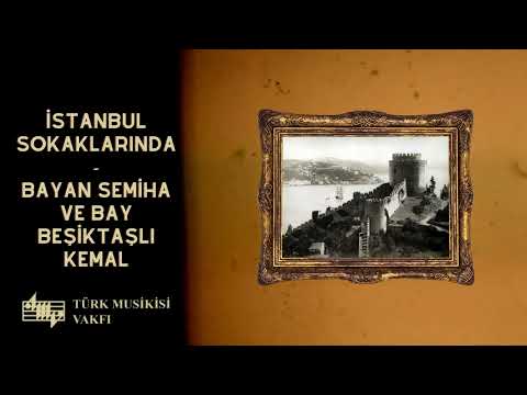 Mustafa ile Fatoş - İstanbul Sokaklarında - Bayan Semiha ve Bay Beşiktaşlı Kemal