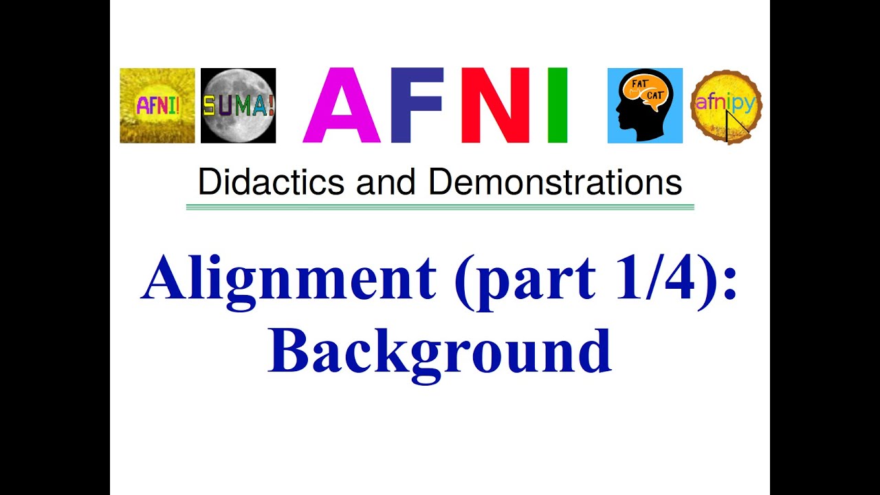[AFNI Academy] Alignment (part 1/4): Background - YouTube