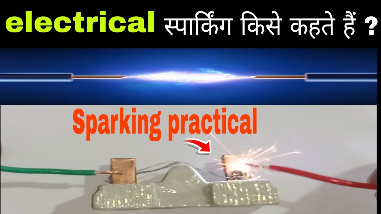 what is Electrical Sparking and how to produce electric Sparking ...