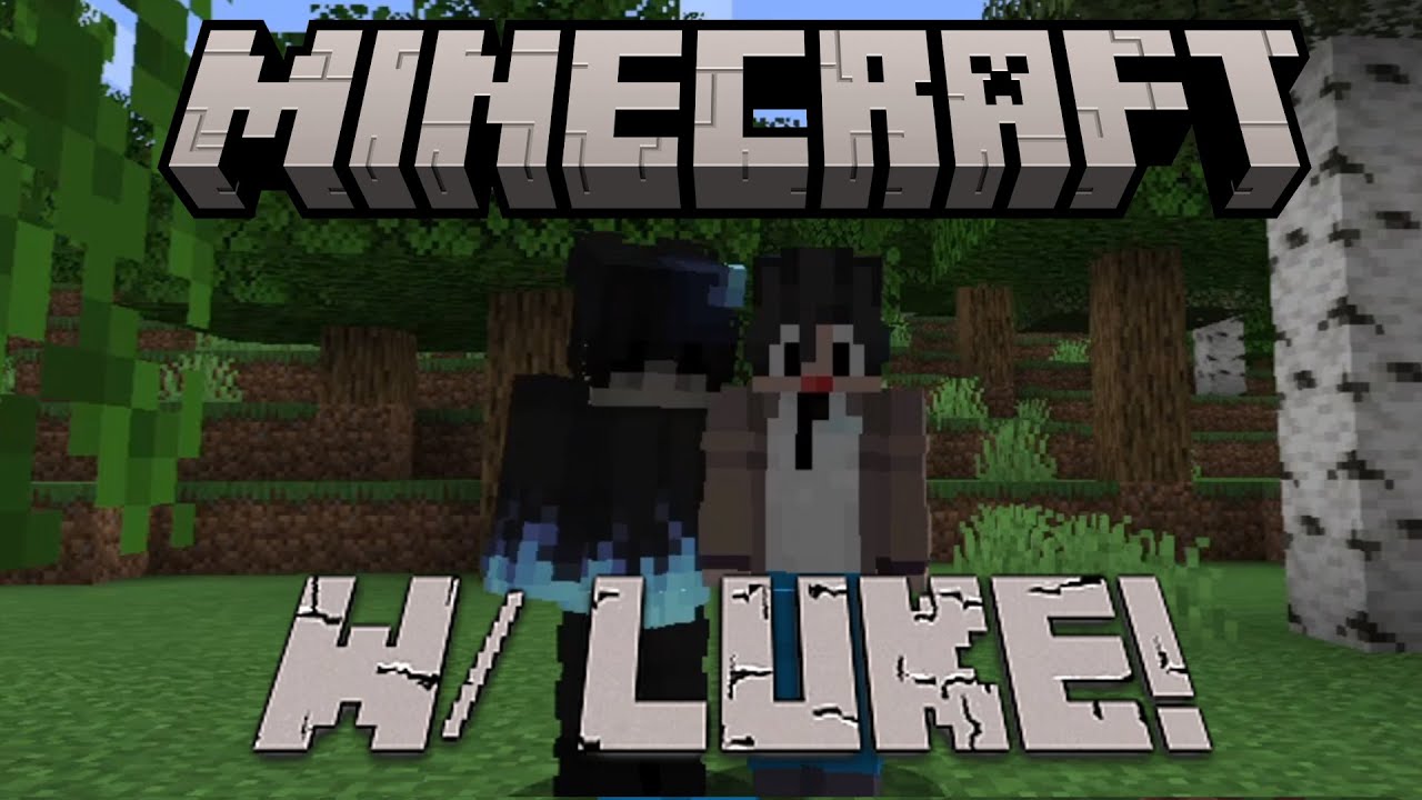 Minecraft W/ Luke! | EPISODE 1??? - YouTube