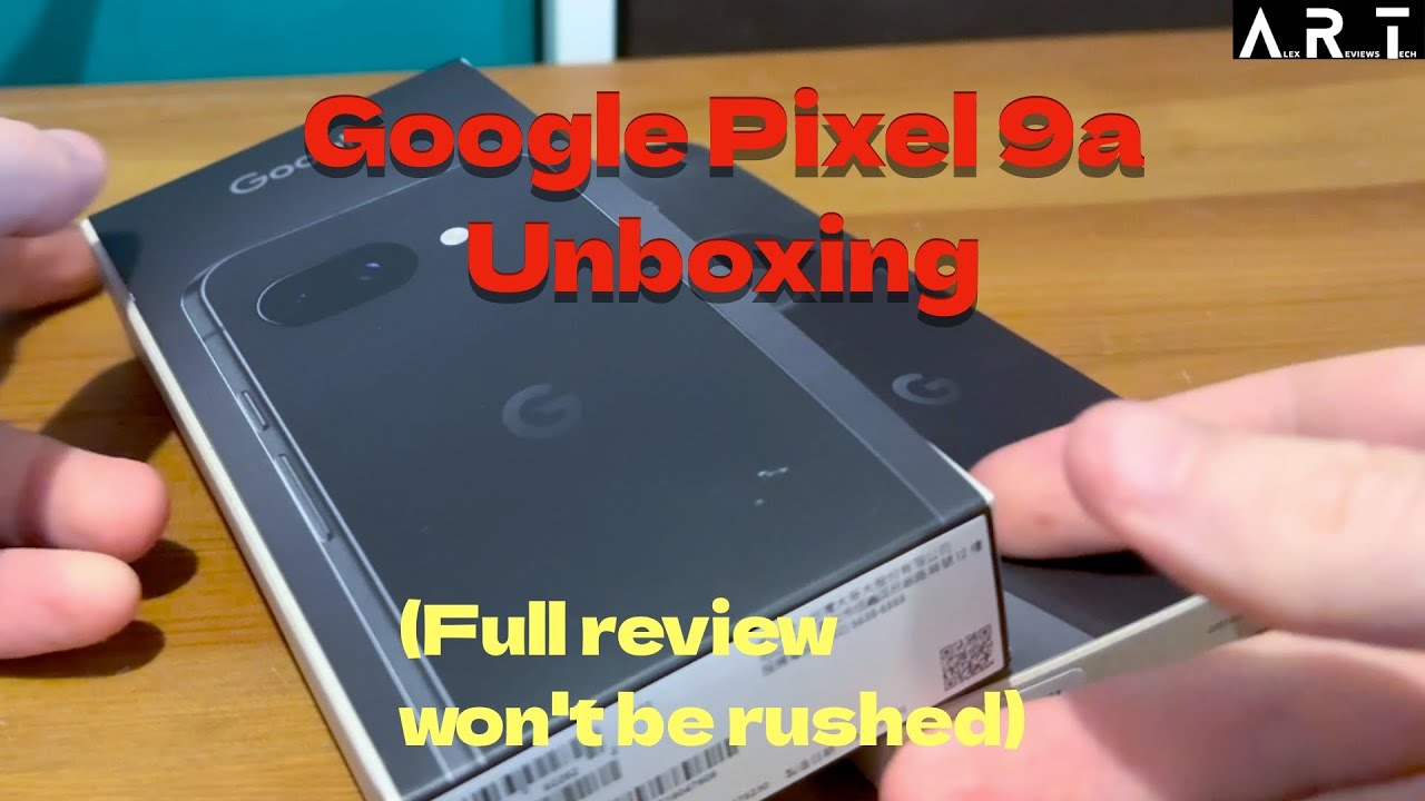 Google Pixel 9a Unboxing - YouTube
