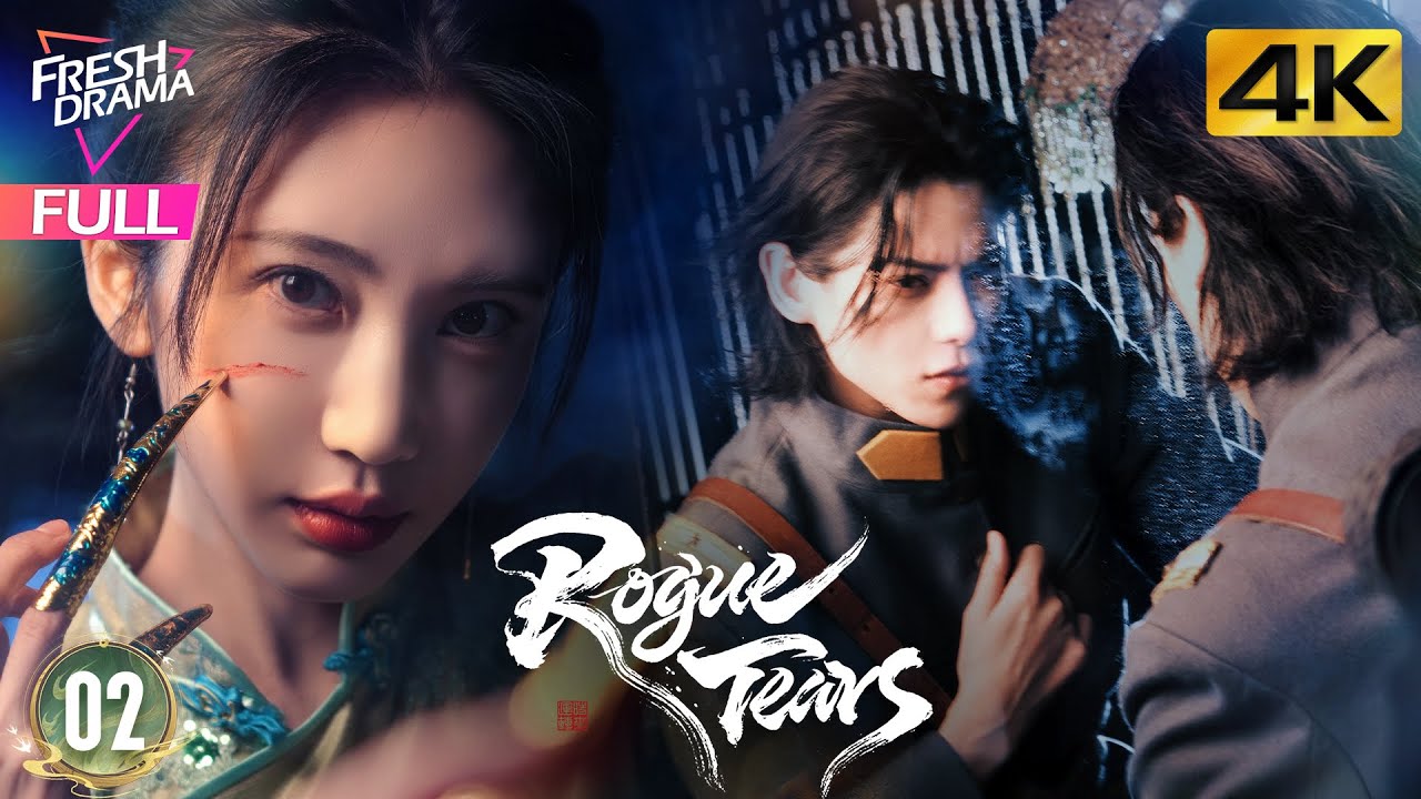 【4K Multi-sub】Rogue Tears EP02 | Liu Xu Wei, Daisy Li, Kenji Chen, You ...