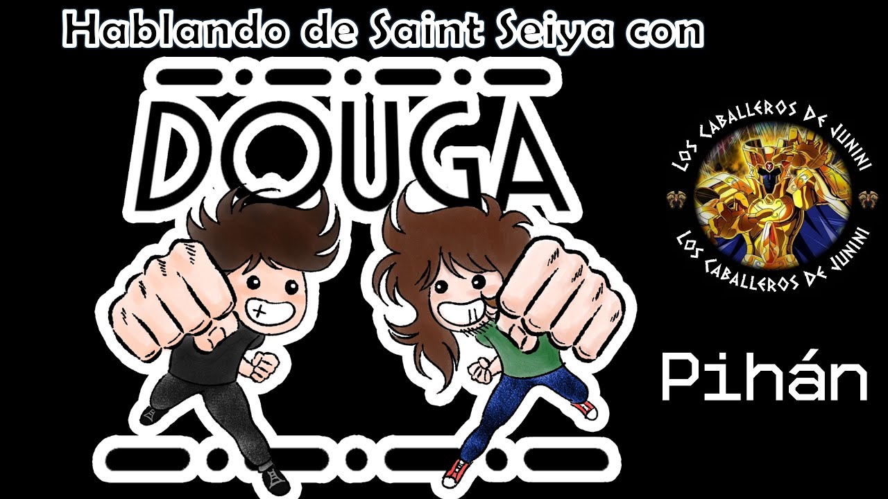 Los Caballeros de Junini Ep. 41 - Hablando de Saint Seiya con Douga - YouTube