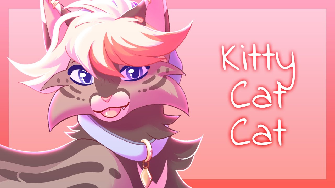 Kitty Cat Cat | Meme (gift) 】 - YouTube