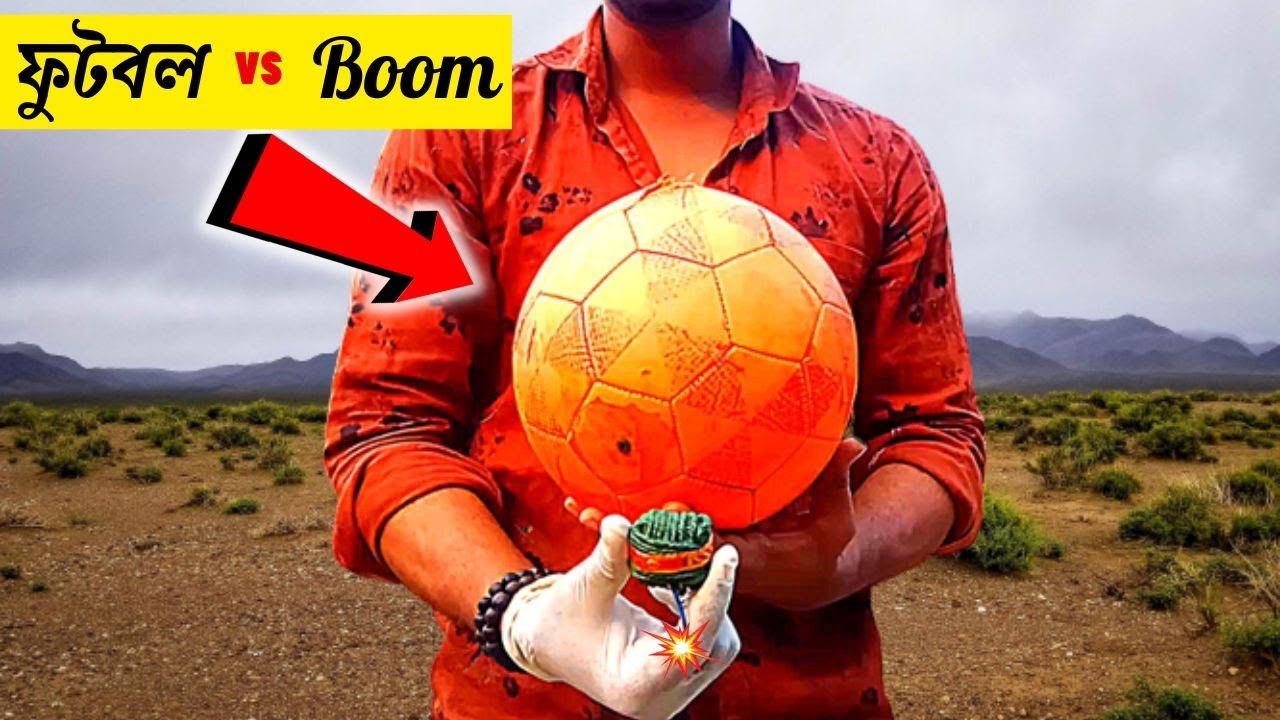 চকলেট বোম দিয়ে Experiment করার পর | ফুটবল এর ভিতরে কি পেলাম | What is ...